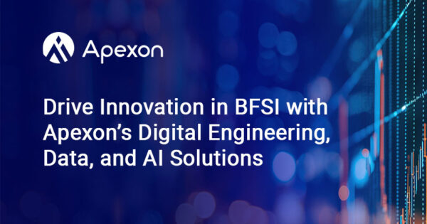 Drive Innovation in BFSI with Apexon’s Digital Engineering, Data, and AI Solutions