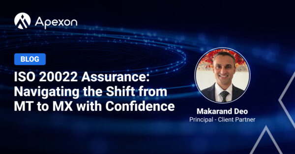 ISO 20022 Assurance: Navigating the Shift from MT to MX with Confidence ... ISO 20022 Assurance: Navigating the Shift from MT to MX with Confidence ...