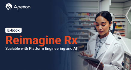 Reimagine Rx – Scalable with Platform Engineering and AI
